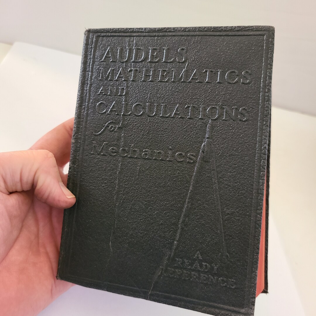 Vintage 1943 Audels Mathematics & Calculations for Mechanics Theo Audel ...