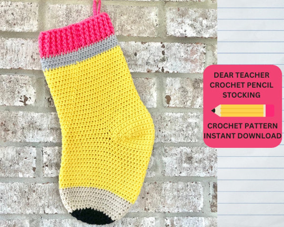 Dear Teacher Crochet Pencil Stocking Pattern – DIY Christmas Teacher ...