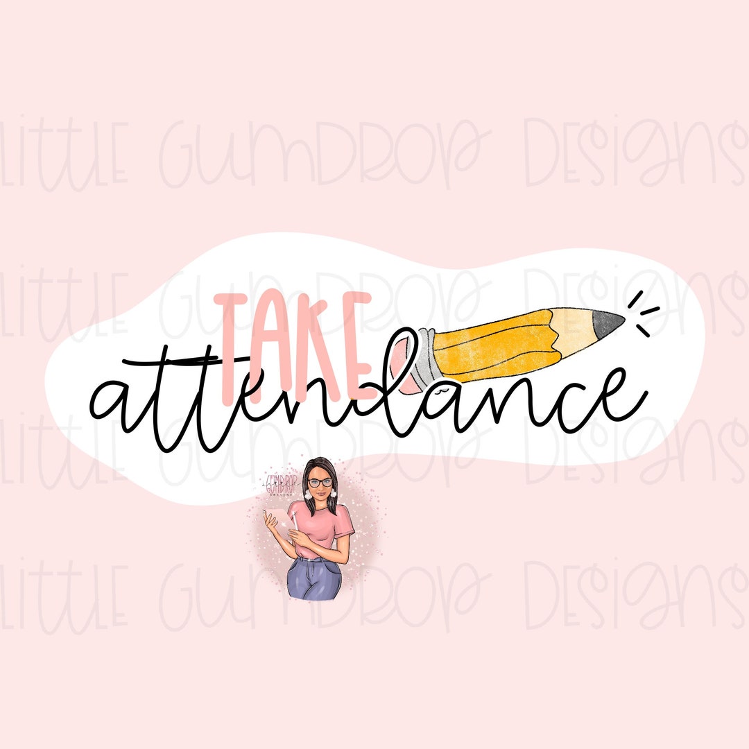 Teacher Sticker Png, Take Attendance Sticker Png, School Png - Etsy