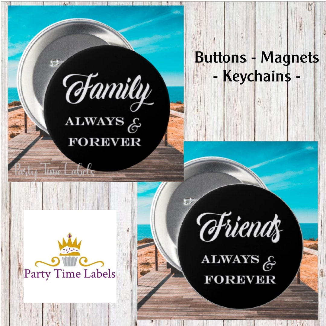 Family or Friends Pin Back Button - Family Reunion Keepsake - 2.25" Pin ...
