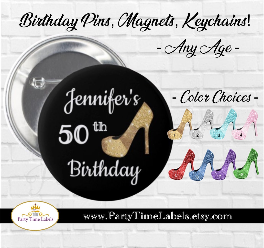 High Heel Stiletto 50th Birthday Button - ANY AGE Birthday Party Favors ...