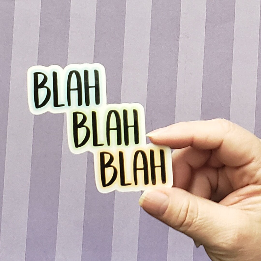 Blah Blah Blah Decal | Sticker | Phone Decal | Laptop Decal | Cup Decal ...