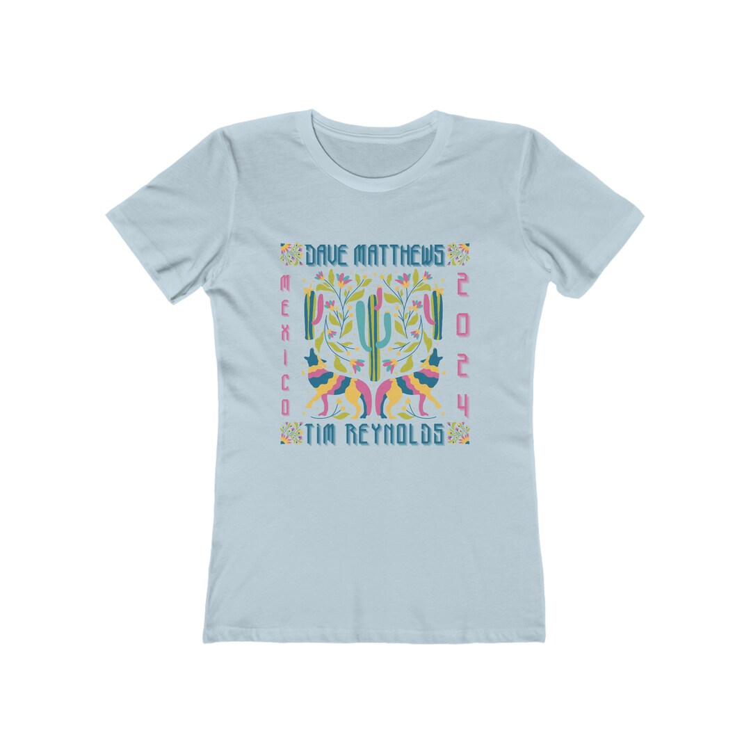 DMB Dave & Tim Mexico 2024 Women's the Boyfriend Tee - Etsy