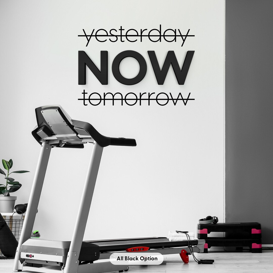 Yesterday Now Tomorrow, Gym 3D Wall Decal, Gym Decor, Fitness Sign, Gym ...