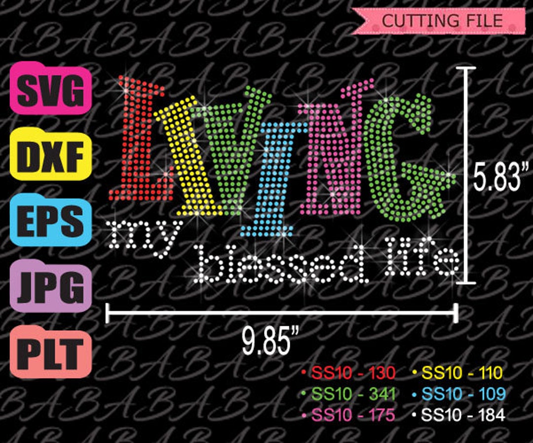 Colorful Living My Blessed Life Rhinestone Template Bling Transfer ...