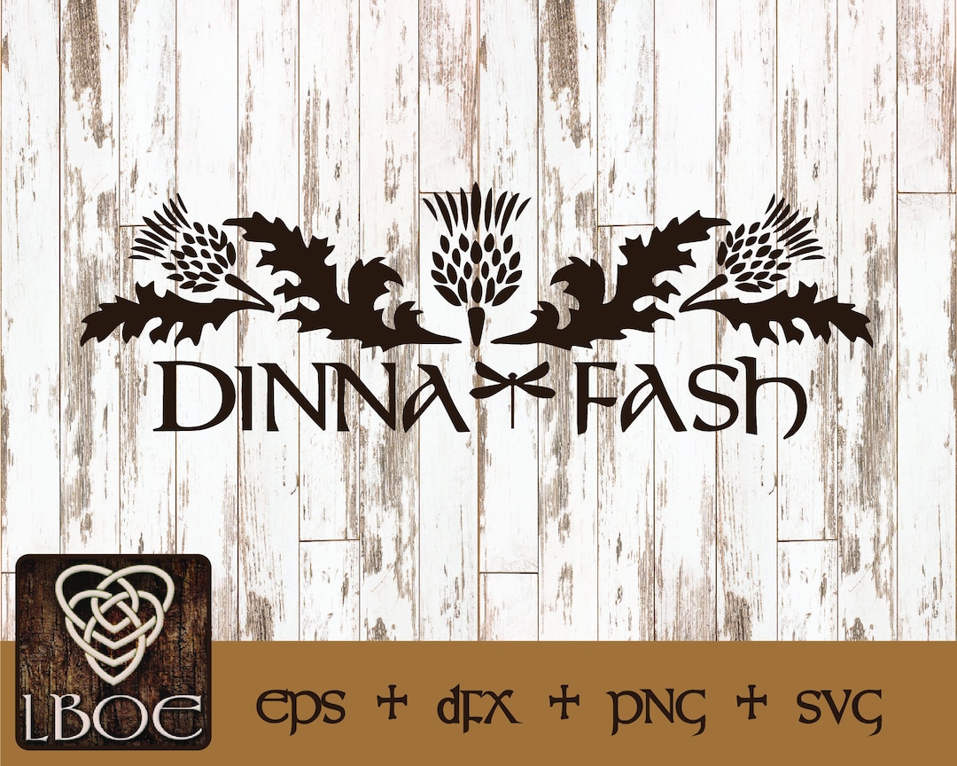 Dinna Fash Thistle Png, Dfx, Svg, Eps File - Etsy