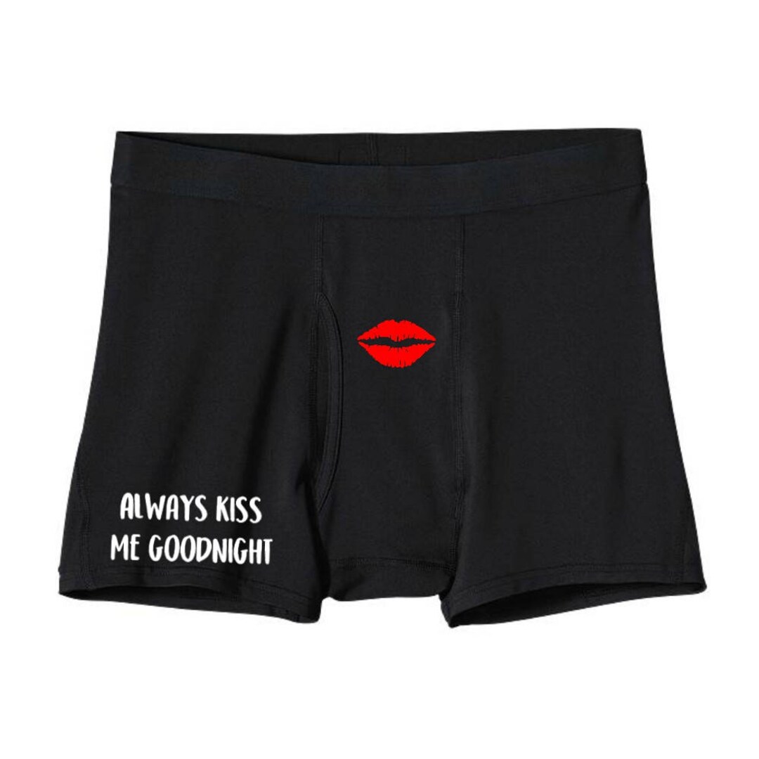 Always Kiss Me Goodnight Boxers - Gift for Him - Funny Boxers ...