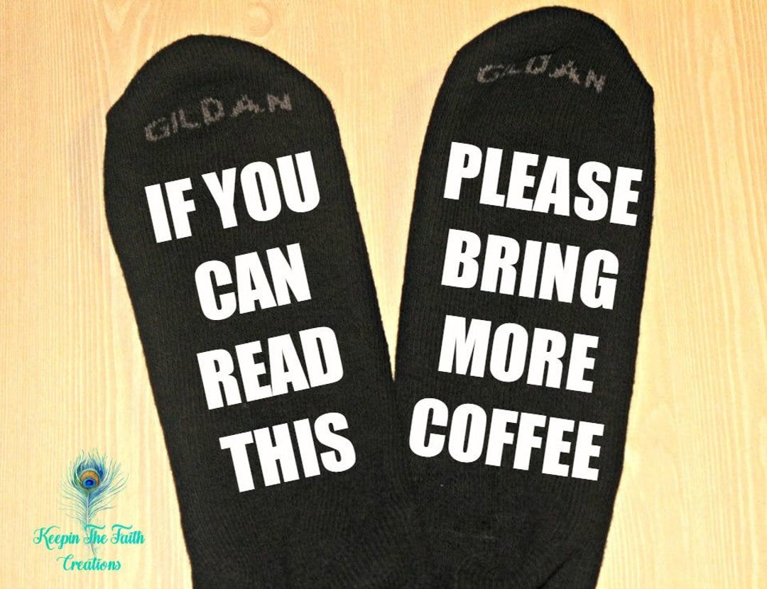 Coffee Socks - If You Can Read This - Funny Socks - Novelty Socks ...