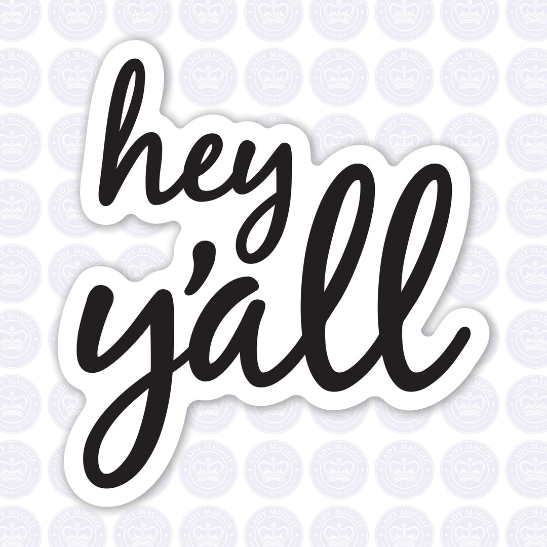 Hey Y'all Decal - Hey Y'all Decal - Hey Y'all Bumper Sticker - Black ...