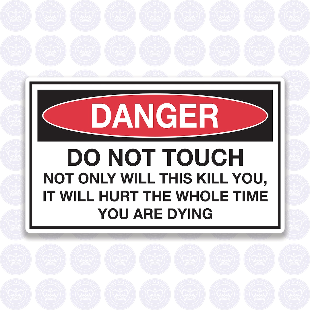 DANGER - Do Not Touch - Decal - WARNING Label - Fun and Educational. - Etsy