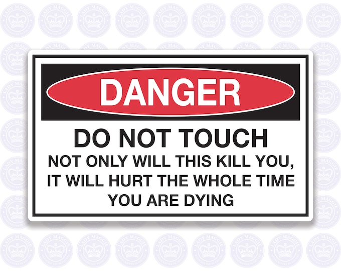 DANGER Do Not Touch Decal WARNING Label Fun and Educational. - Etsy