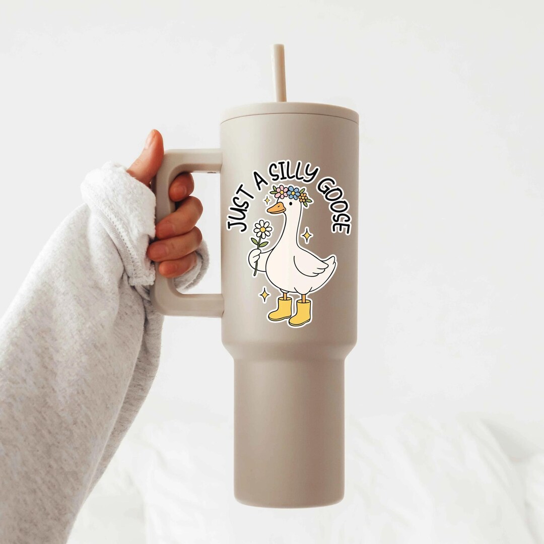 Just a Silly Goose I Tough Stuff Sticker - Etsy
