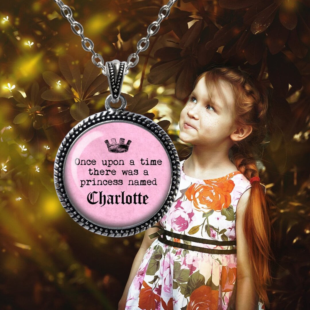 PERSONALIZED Princess Necklace - Once Upon a Time There Was a Princess ...