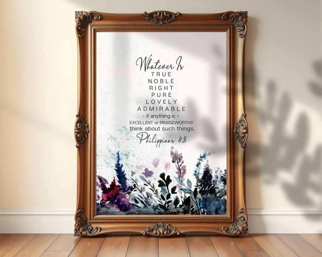 Philippians 4:8 Bible Verse Wall Art Printable Download | Floral ...