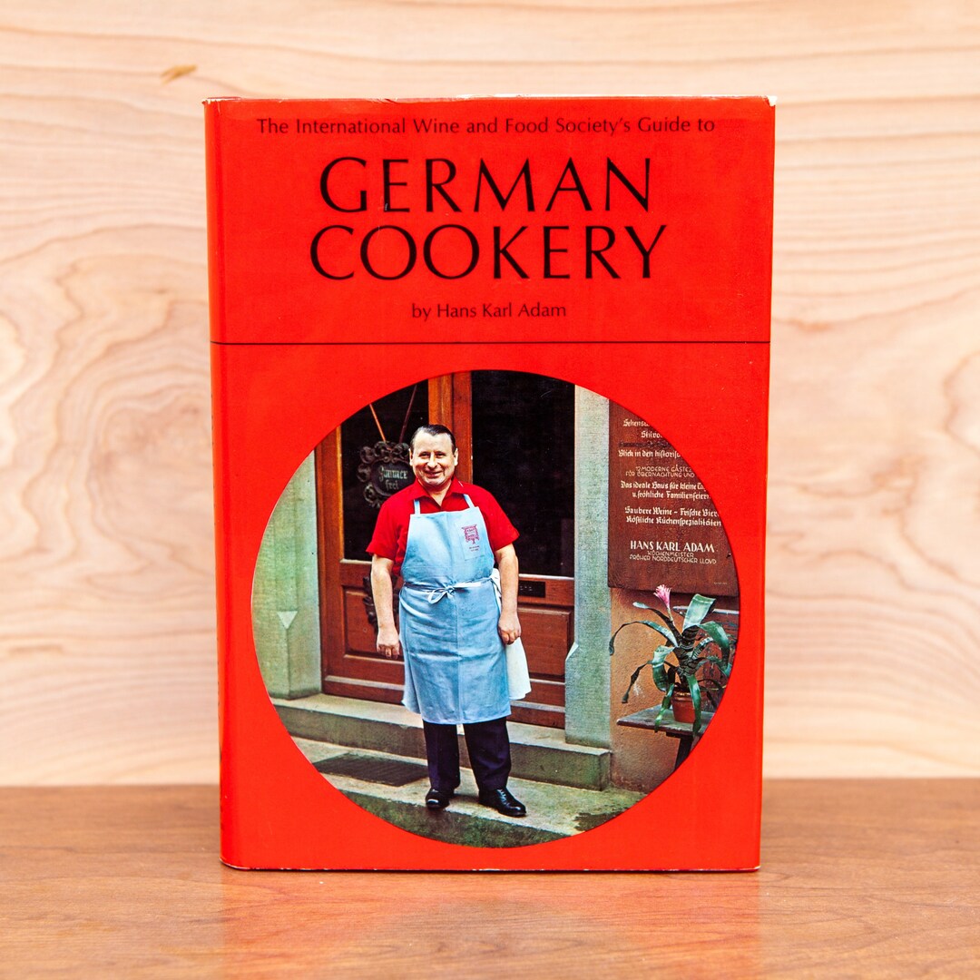 The International Wine and Food Society's Guide to German Cookery by ...