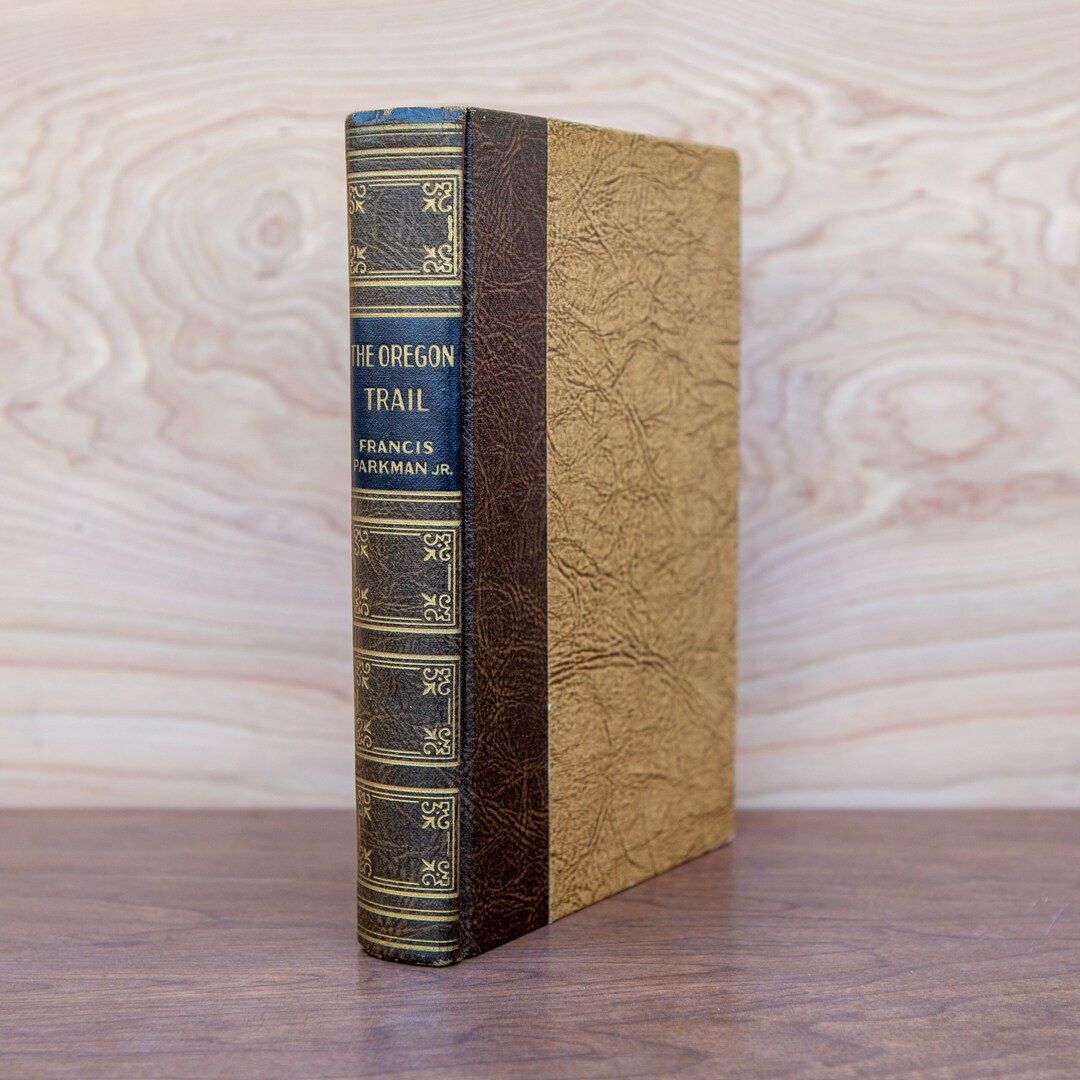 The Oregon Trail by Francis Parkman, Jr. / Art-type Edition / BOOKS ...