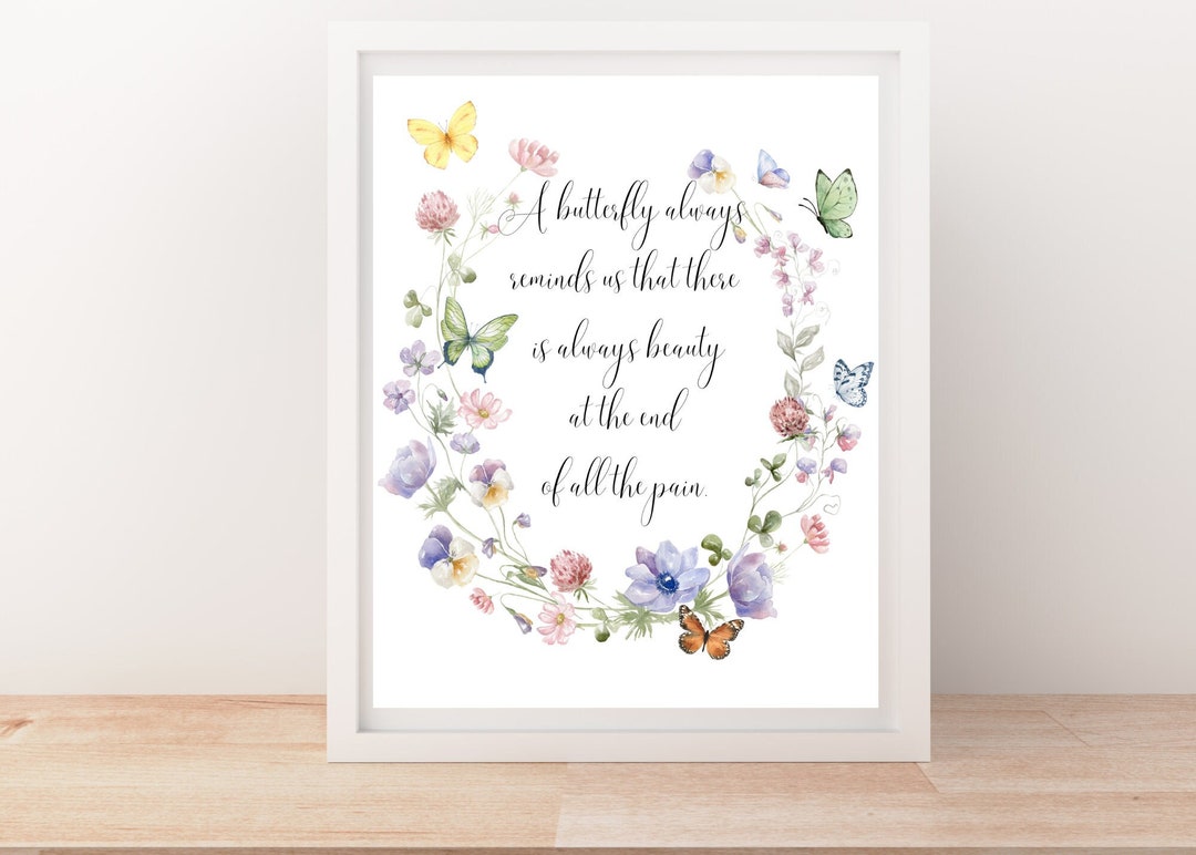 Digital Print, 8X10 Butterfly Quote, Beauty at the End of the Pain ...
