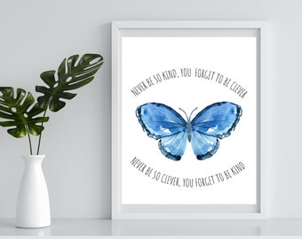 Marjorie Inspired Physical Print, Never Be so Kind You Forget to Be ...