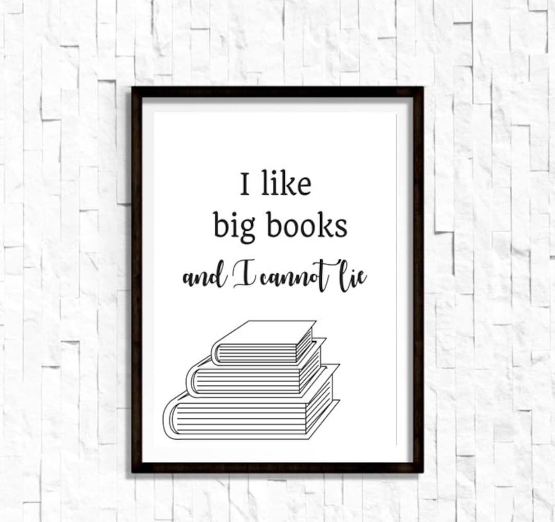 I Like Big Books and I Cannot Lie 8X10 Instant Download, Digital File ...