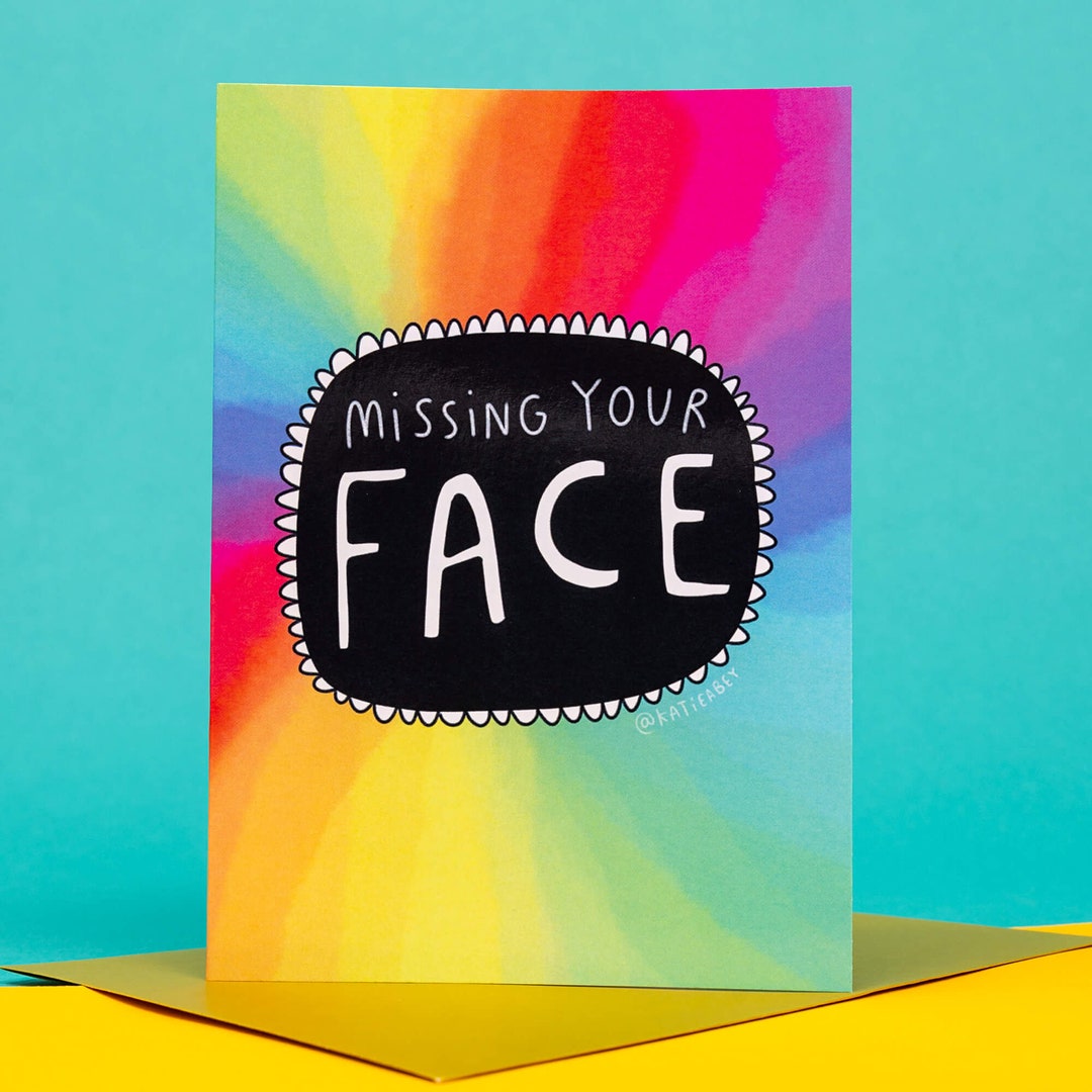 Missing Your Face A6 Greeting Card - Greeting Card - Funny - Friend ...