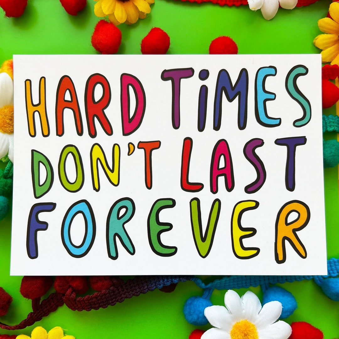 Hard Times Don't Last Forever A6 Postcard Motivational Postcard Katie ...
