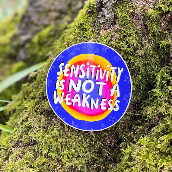 Sensitivity is Not A Weakness Sticker Katie Abey | Etsy