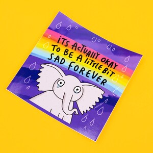 It's Okay to Be Sad Vinyl Sticker - Rainbow Sticker - Positive Vibes ...