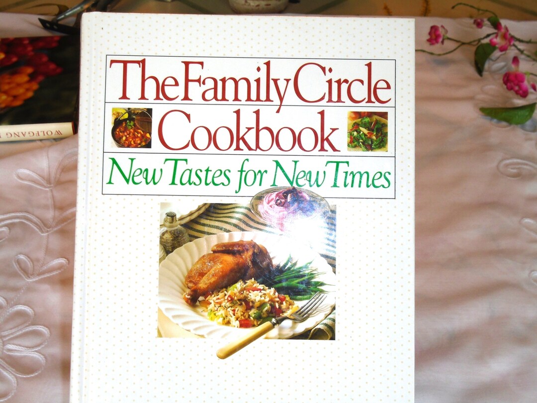 Family Cookbook-the Family Circle New Tastes for New Times-1992 ...
