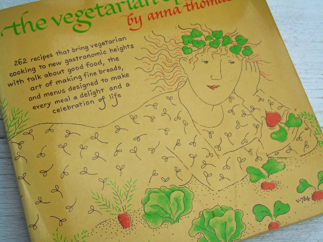 The Vegetarian Epicure Cookbook By Anna Thomas Paperback Vegetarian