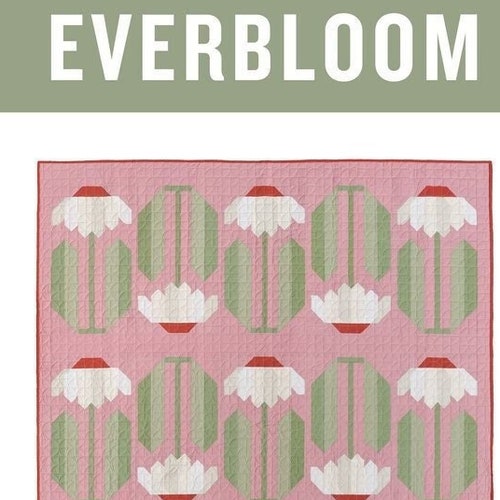 Everbloom Quilt Pattern by Pen and Paper Pattern Paper | Etsy