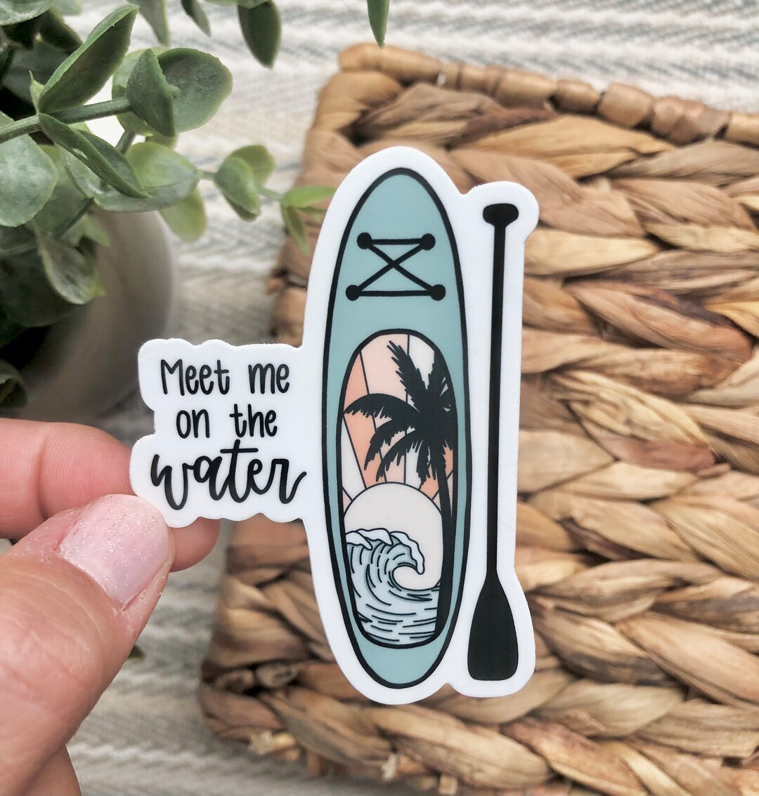 Ocean Paddle Boarding Sticker Meet Me on the Water Paddle Board Decal ...