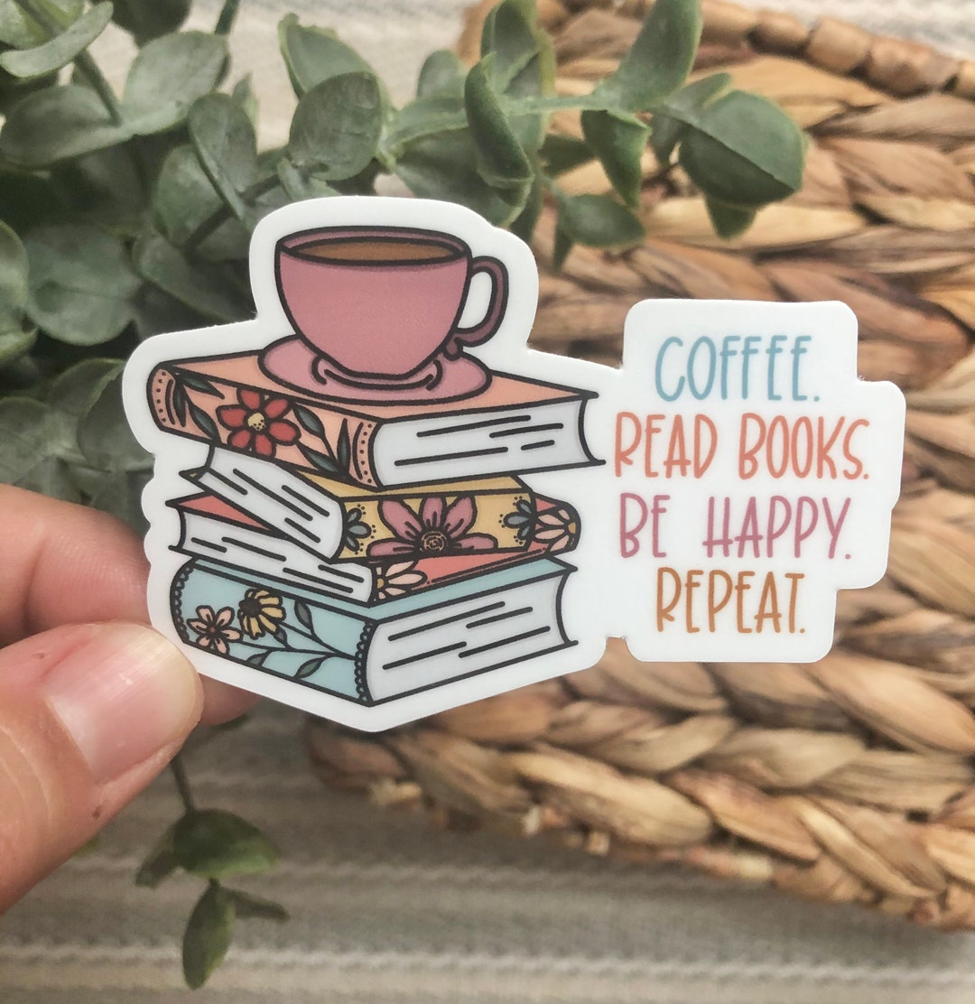 Books Coffee Repeat Sticker Floral Book Sticker Just One More Book Open ...