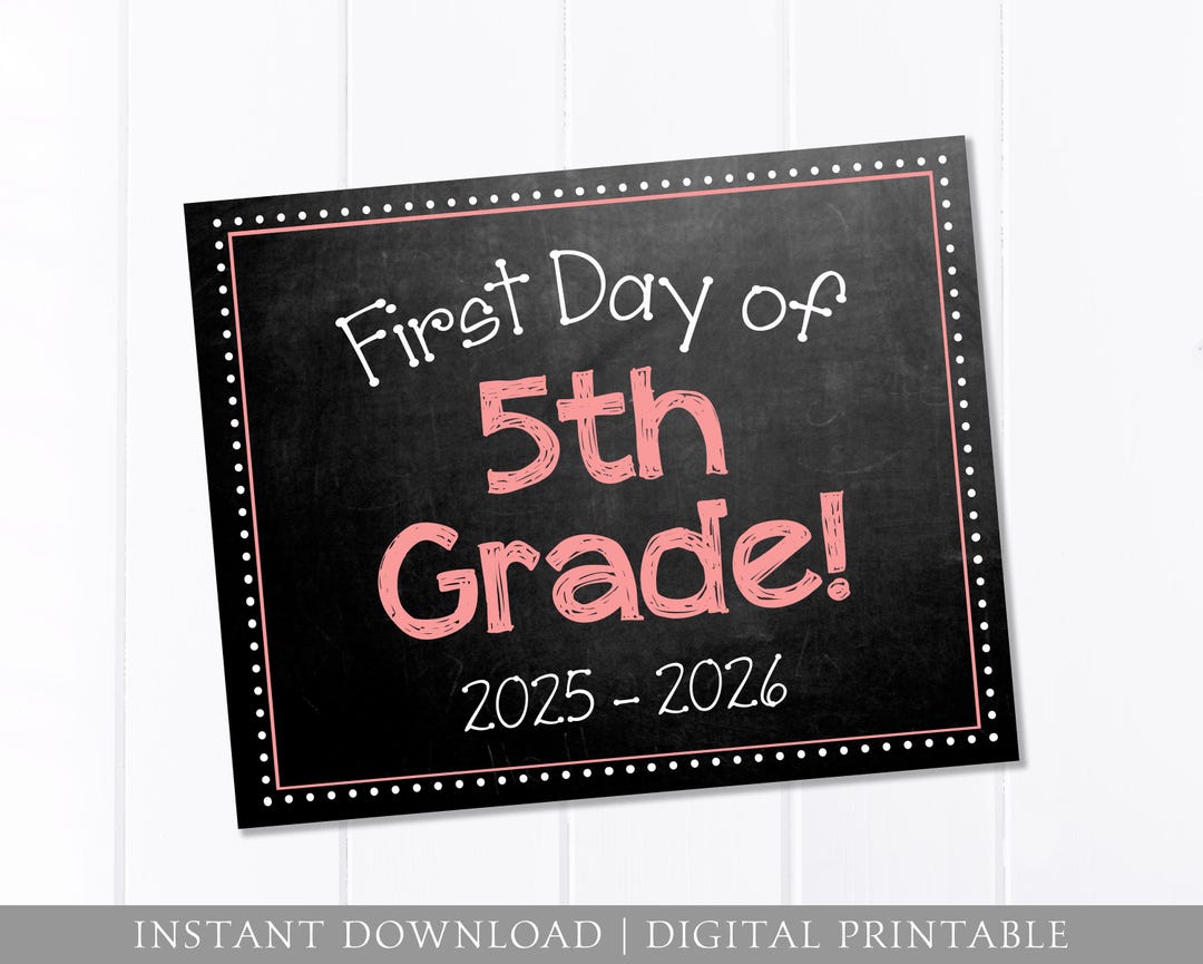 First Day of School Sign, 5th Grade, Chalkboard, First Day Sign, Back ...