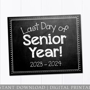 Last Day of School Chalkboard Sign / Senior Year / Last Day of School ...