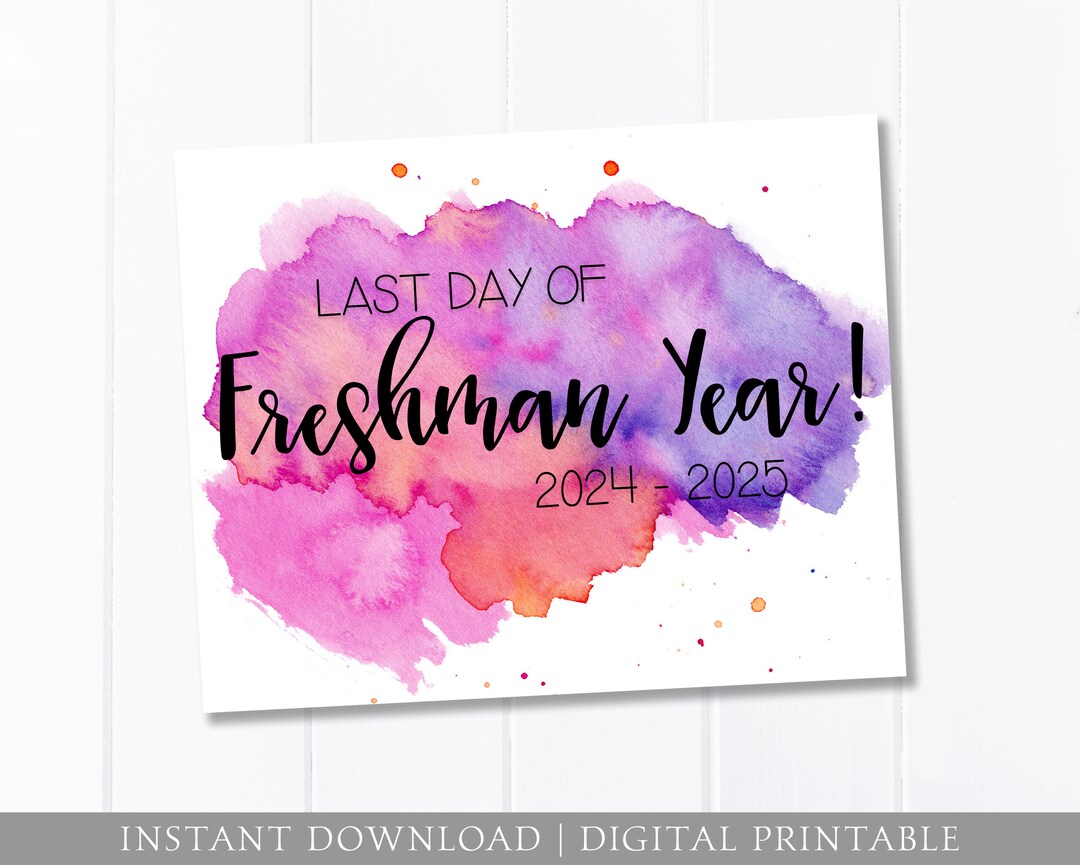 Last Day of School Sign, Freshman Year, Watercolor, Last Day Sign, 9th ...