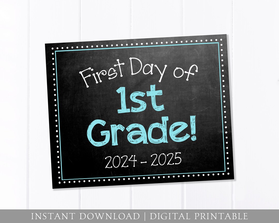 First Day of School Sign, 1st Grade, Chalkboard, First Day Sign, Back ...