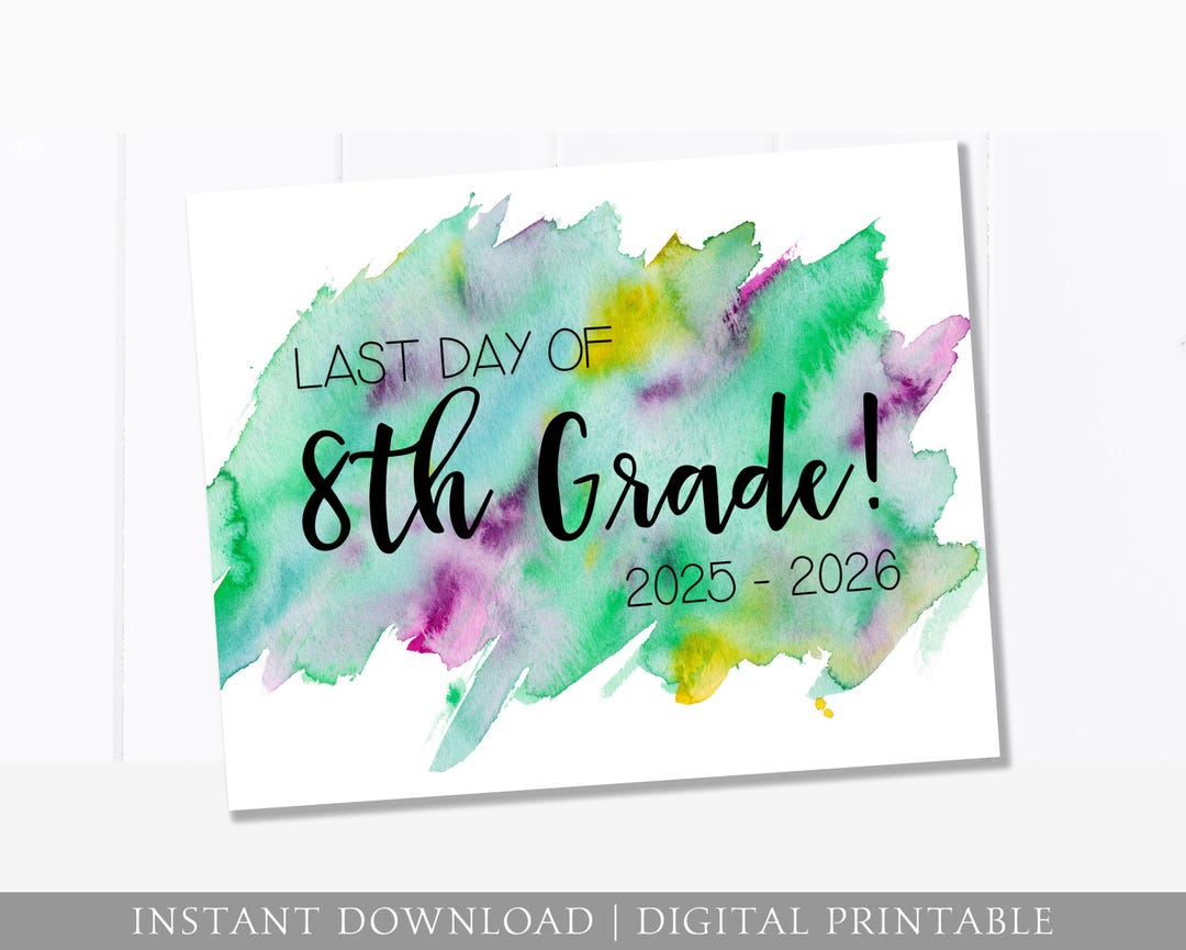 Last Day of School Sign, 8th Grade, Watercolor, Green Purple, Last Day ...