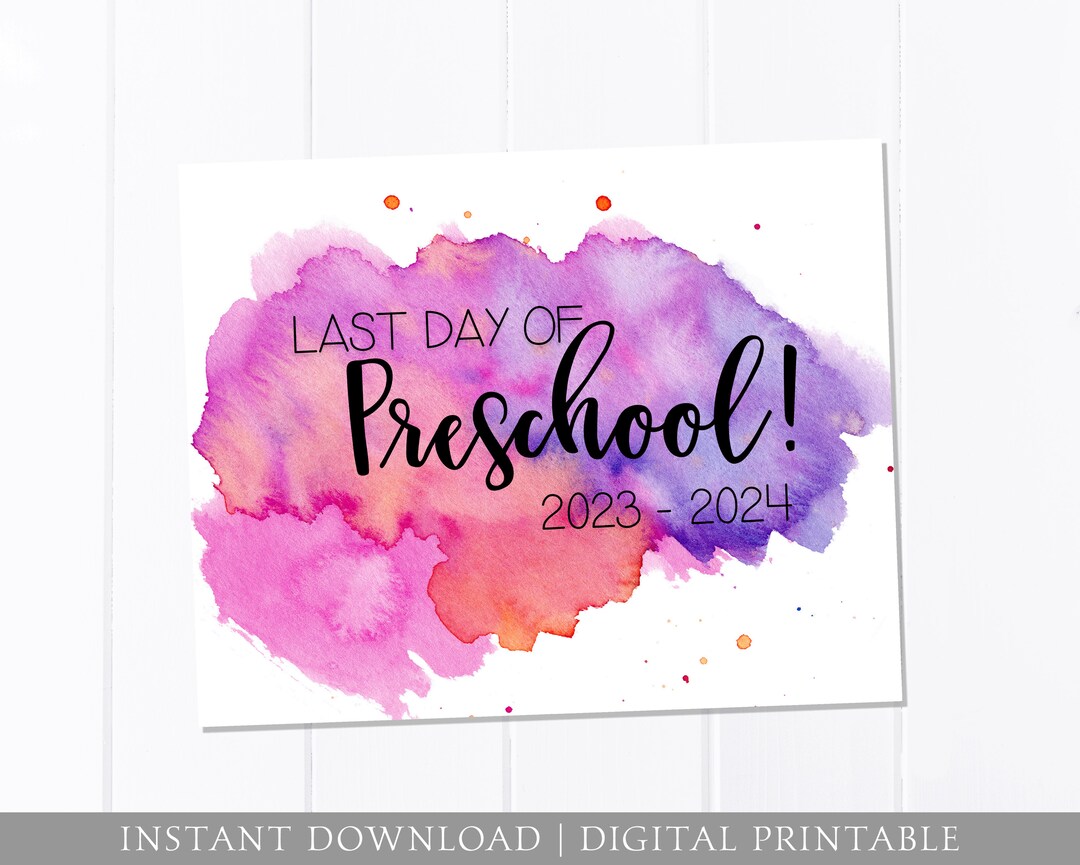Last Day of School Sign, Preschool, Watercolor, Last Day Sign, Cute ...
