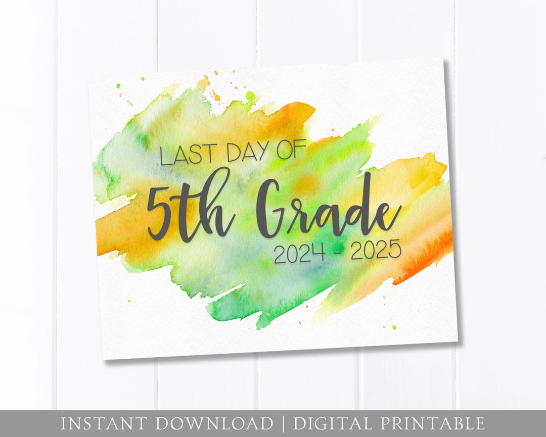 Last Day of School Sign, 5th Grade, Watercolor, Fifth Grade, Green ...