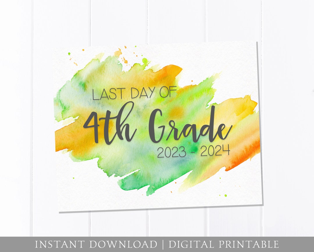 Last Day of School Sign, 4th Grade, Watercolor, Fourth Grade, Last Day ...