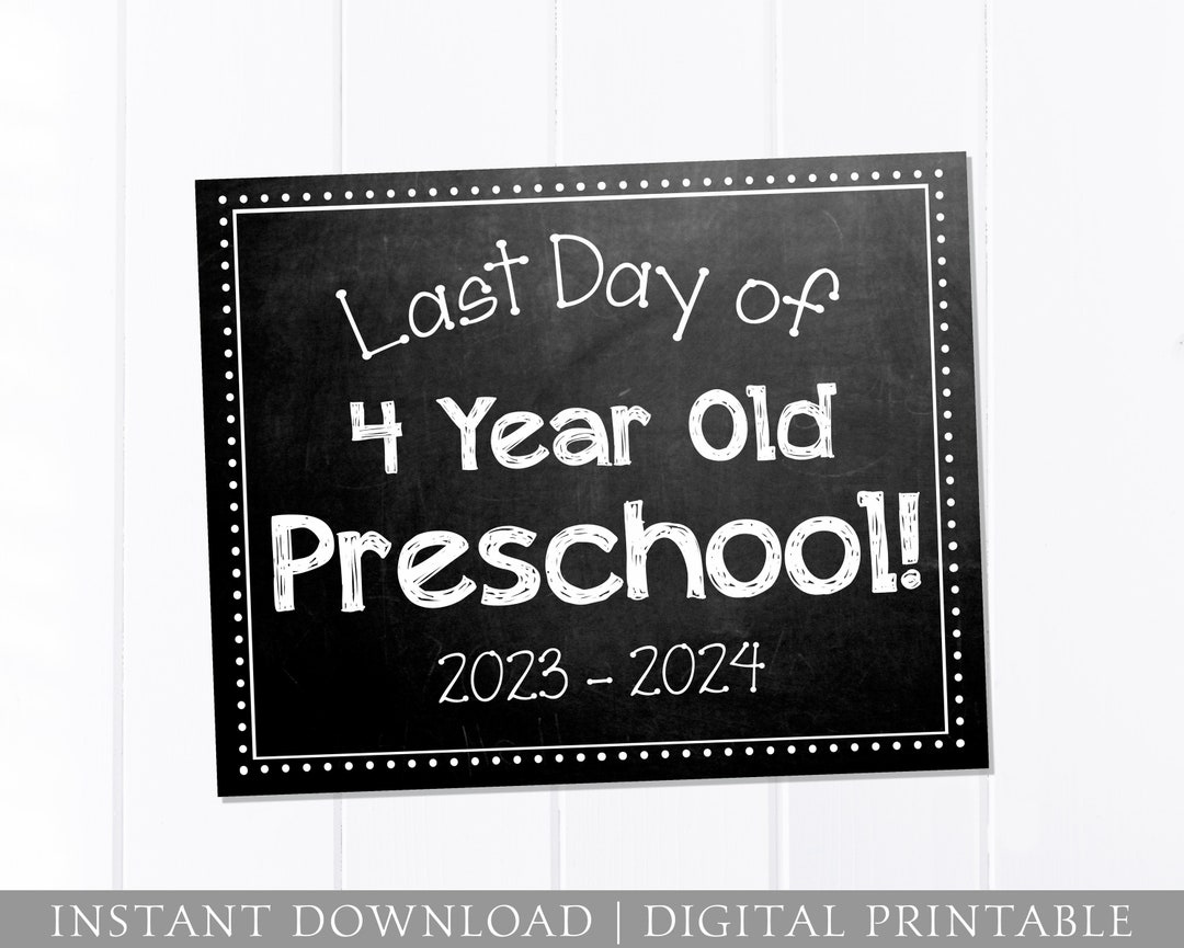 Last Day of School Chalkboard Sign / 4 Year Old Preschool / Last Day of ...