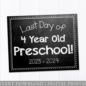 Last Day of School Chalkboard Sign / 4 Year Old Preschool / Last Day of ...