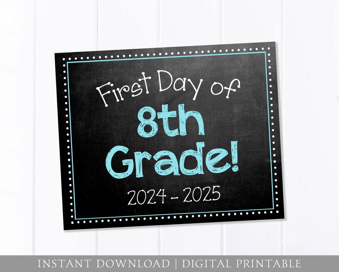 First Day of School Sign, 8th Grade, Chalkboard, First Day Sign, Back ...