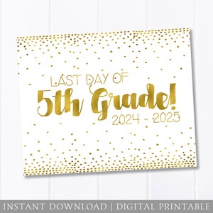 Last Day of School Sign, 5th Grade, Last Day of School, Gold Confetti ...