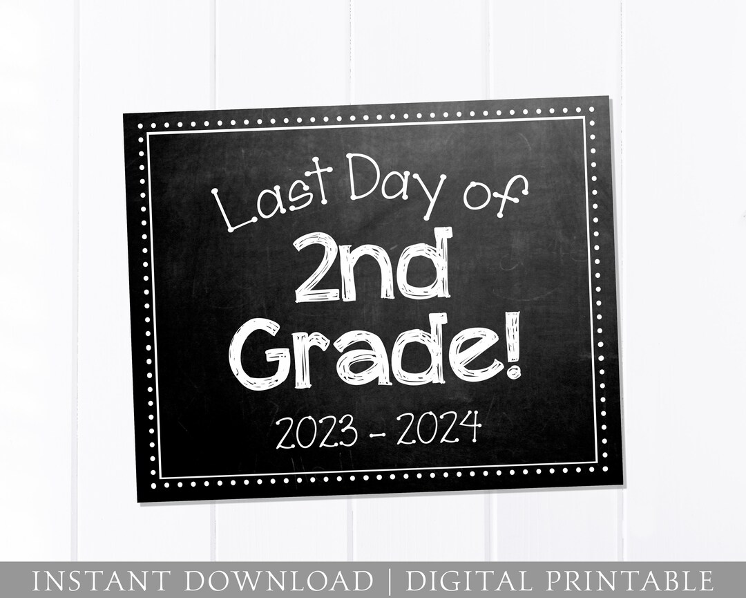 Last Day of School Chalkboard Sign / Second Grade / Last Day of School ...