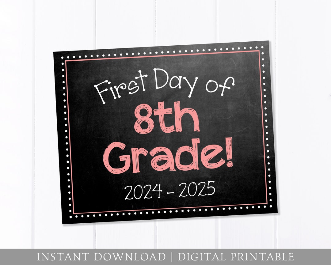First Day of School Sign, 8th Grade, Chalkboard, First Day Sign, Back ...