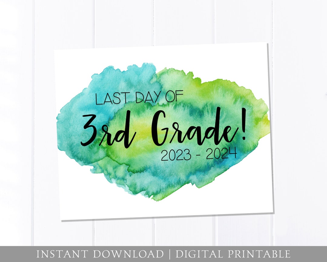 Last Day of School Sign, 3rd Grade, Watercolor, Third Grade, Green Blue ...