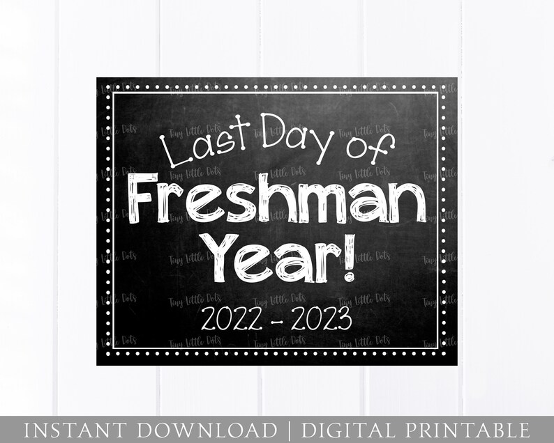 Last Day of School Chalkboard Sign / Freshman Year / Last Day - Etsy