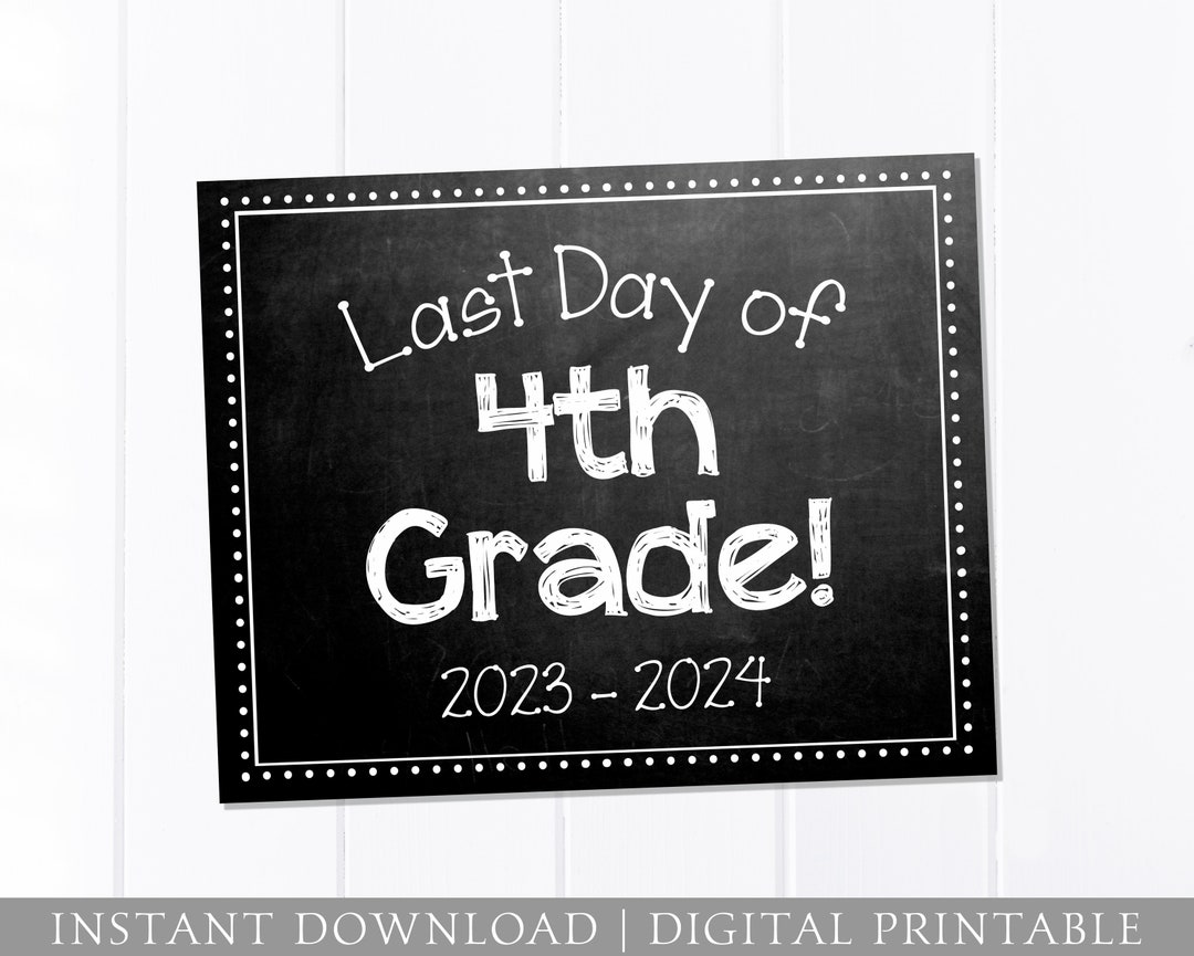 Last Day of School Chalkboard Sign / Fourth Grade / Last Day of School ...