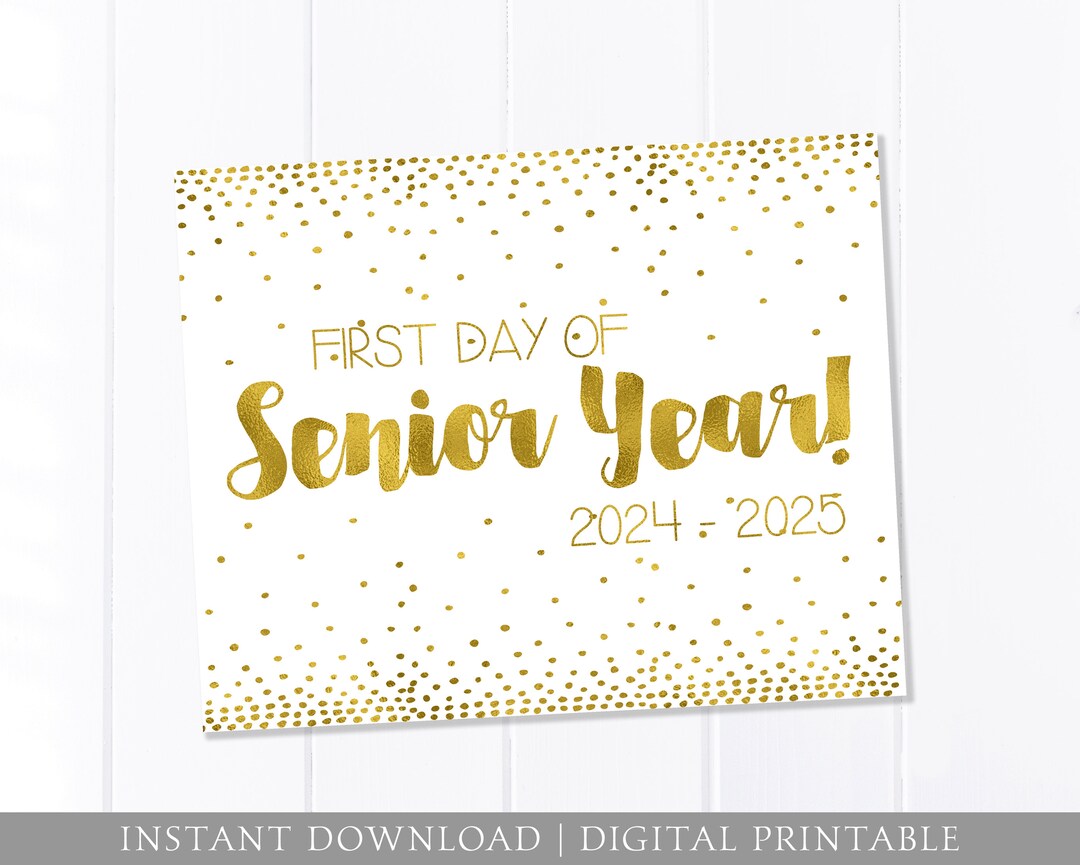 First Day of School Sign, Senior Year, 12th Grade, 1st Day Sign, Gold ...